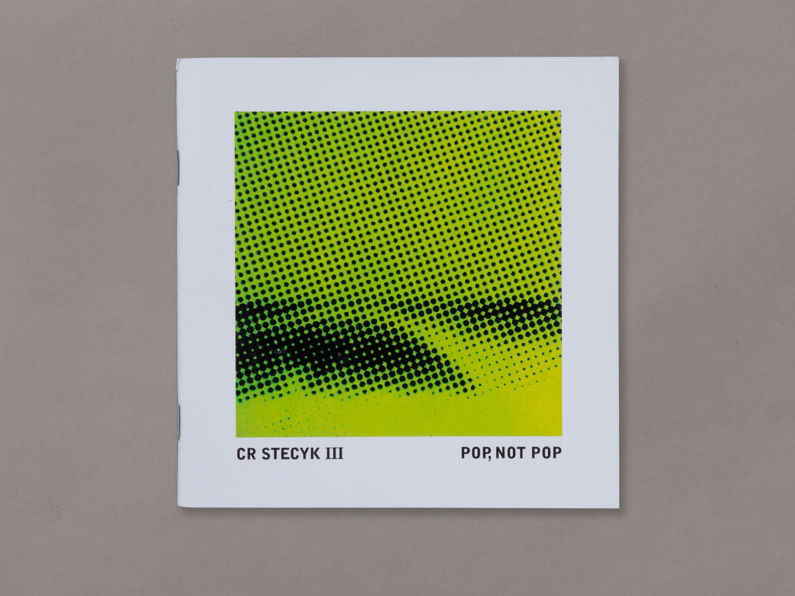 POP, Not Pop - CR Stecyk III